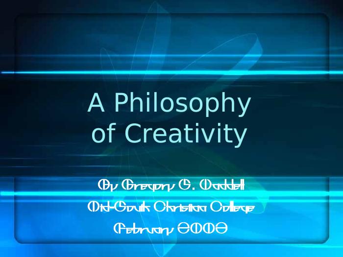 مرجع دانلود پاورپوینت | A Philosophy of Creativity