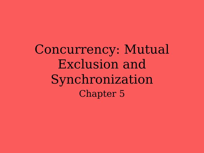 مرجع دانلود پاورپوینت | (Mutual Exclusion and Synchronization (Chapter 5